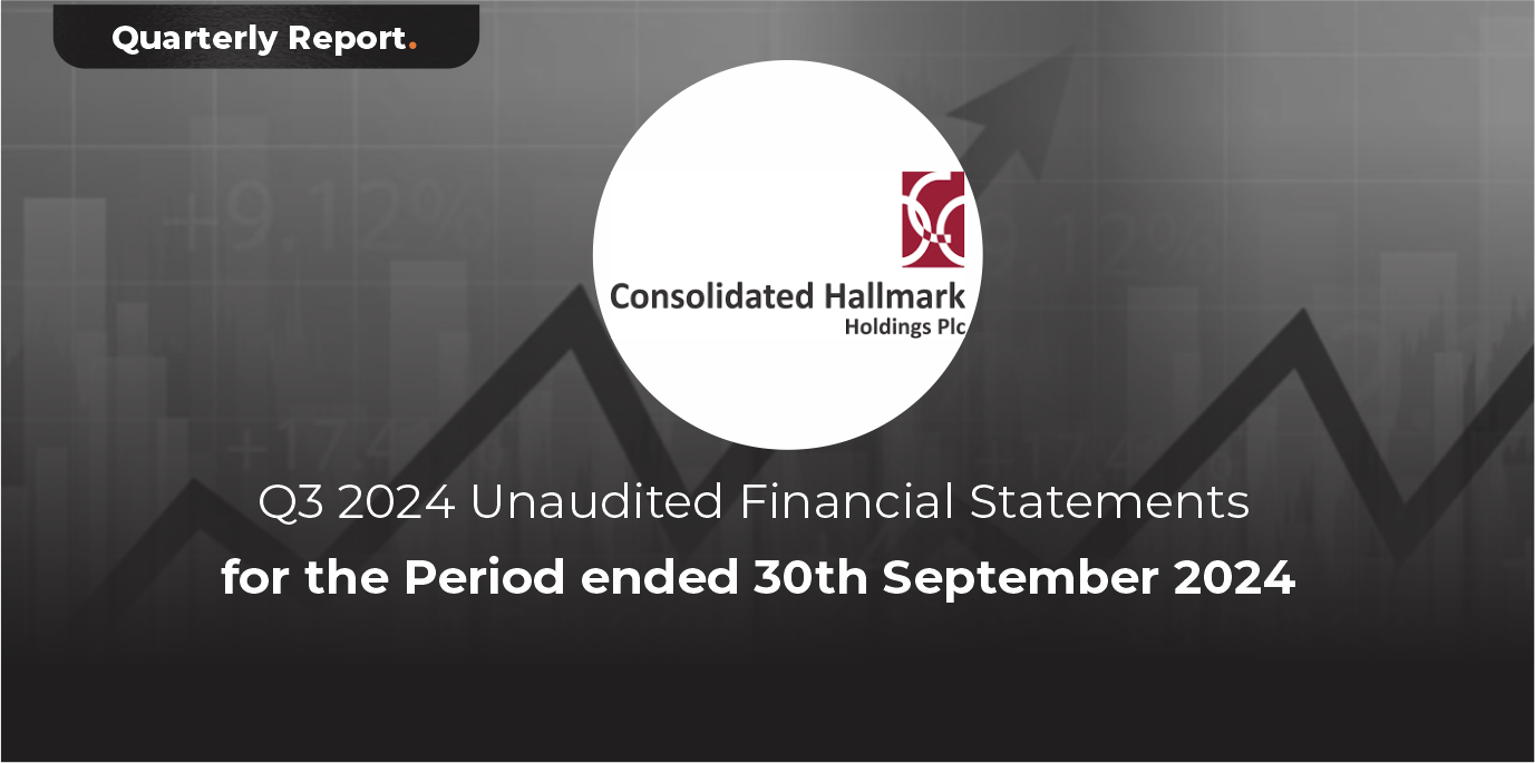 Consolidated Hallmark Holdings Plc Q3 2024 Unaudited Financial ...